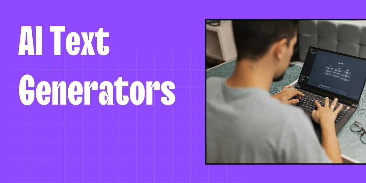 13+ Best AI Text Generators [Updated For 2025]